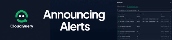 Announcing CloudQuery Alerts | CloudQuery Blog