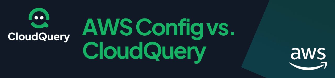 AWS Config vs. CloudQuery | CloudQuery Blog