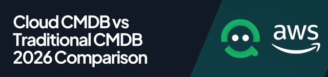 Cloud CMDB vs Traditional CMDB: A 2026 Comparison | CloudQuery Blog
