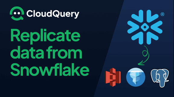 New: Replicate data from Snowflake with the CloudQuery source plugin | CloudQuery Blog