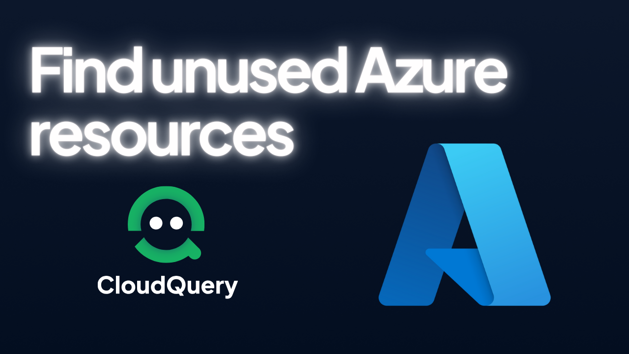 Azure Quick Wins | CloudQuery Blog