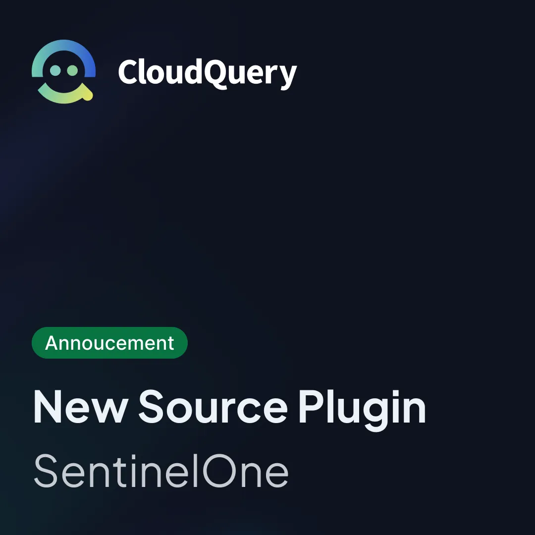CloudQuery SentinelOne source plugin is now available! | CloudQuery Blog
