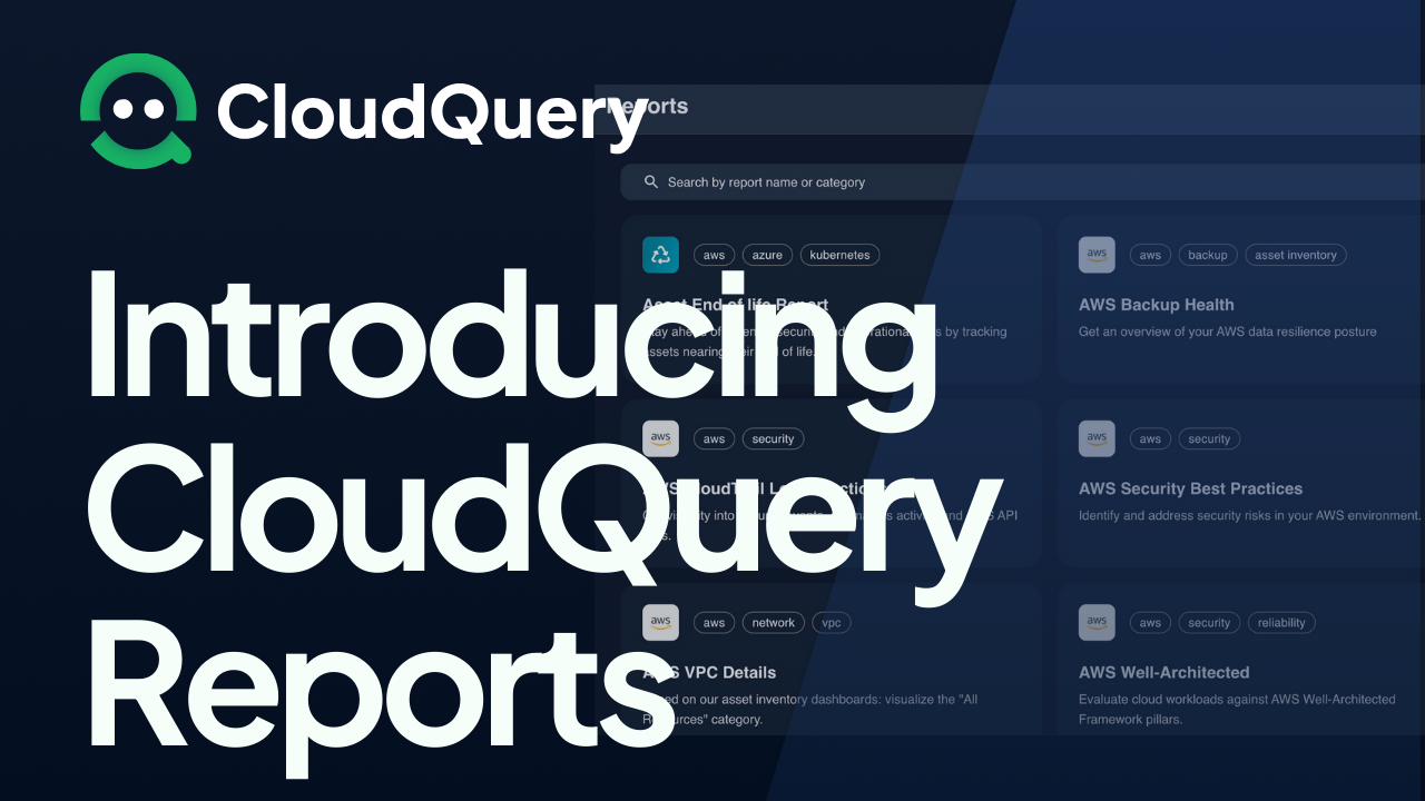 Visualize & Govern Your Cloud Stack with CloudQuery Reports | CloudQuery Blog