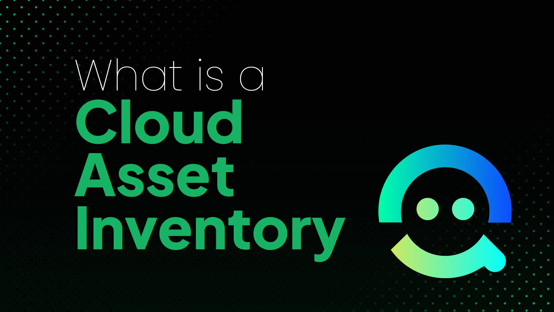 What Is A Cloud Asset Inventory Cloudquery Blog 