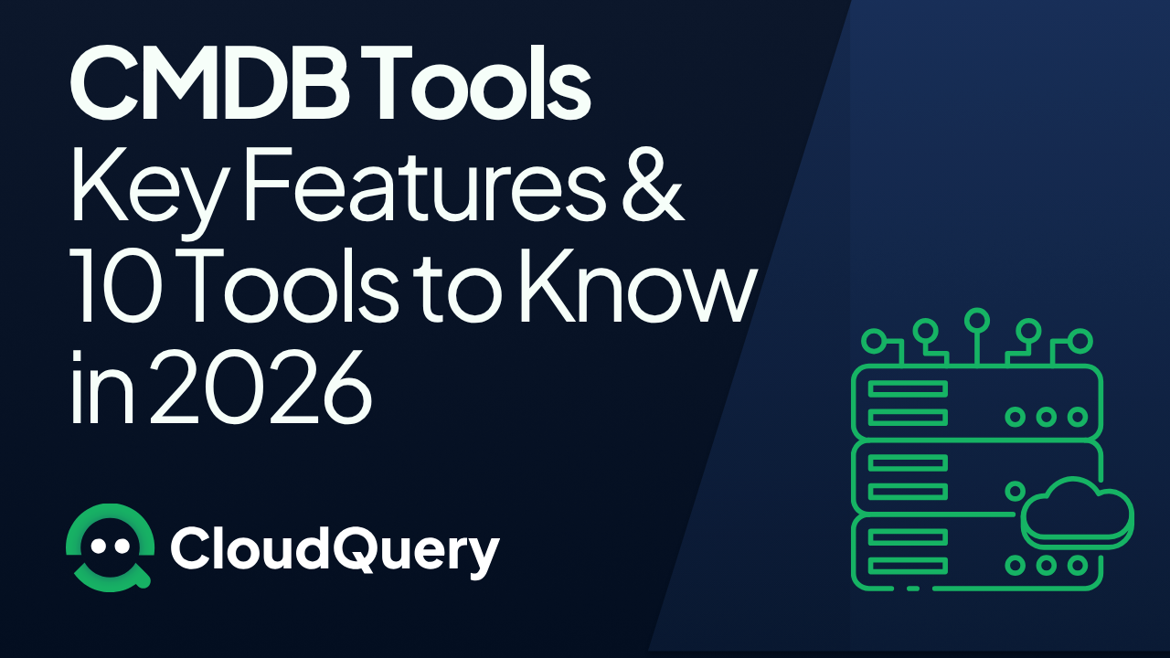 CMDB Tools - Key Features & 10 Tools in Know in 2025 | CloudQuery Blog